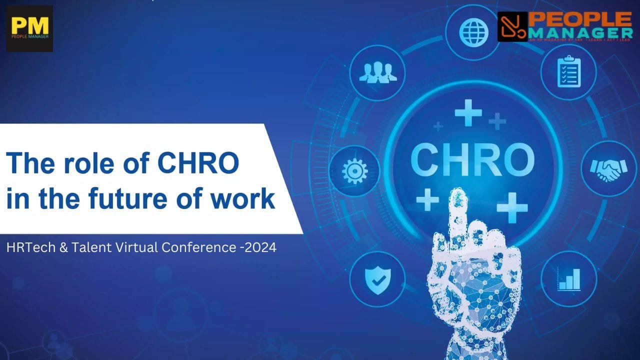 CHRO’s blueprint for the future forward: HR Tech & Talent Trends shaping 2024 - PEOPLE MANAGER