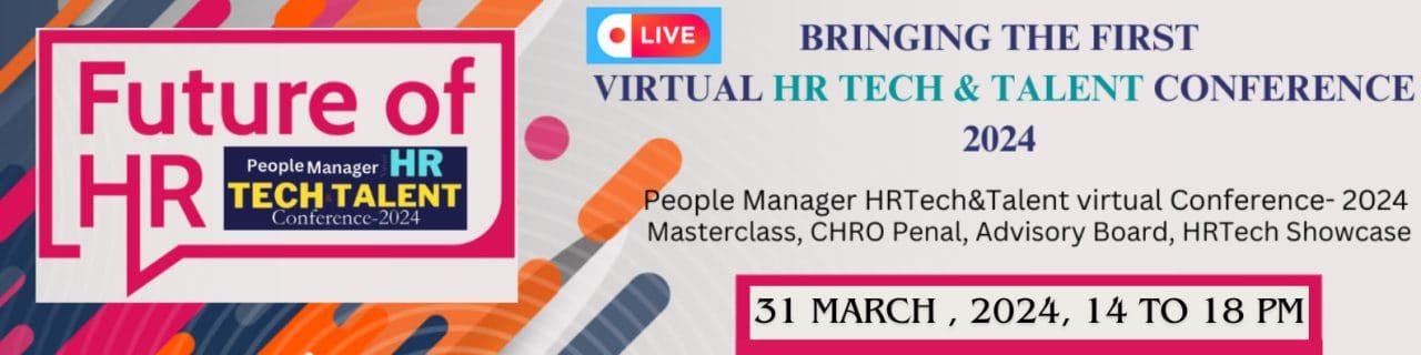 CHRO’s blueprint for the future forward: HR Tech & Talent Trends shaping 2024 - PEOPLE MANAGER
