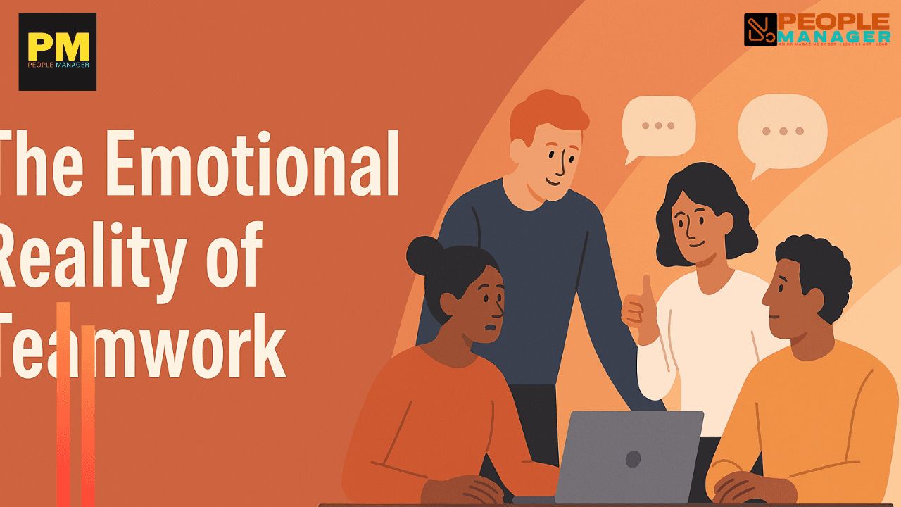 The Emotional Reality of Teamwork: A Leadership Wake-Up Call - PEOPLE MANAGER