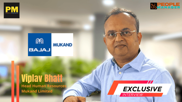 Viplav Bhatt on Mukand Limited’s Journey to Building Organisational ...